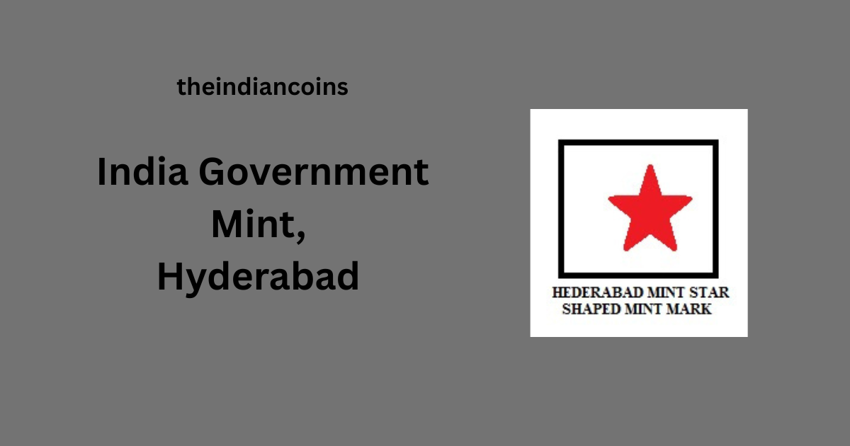 Hyderabad Mint Ultimate guide - theindiancoins.com