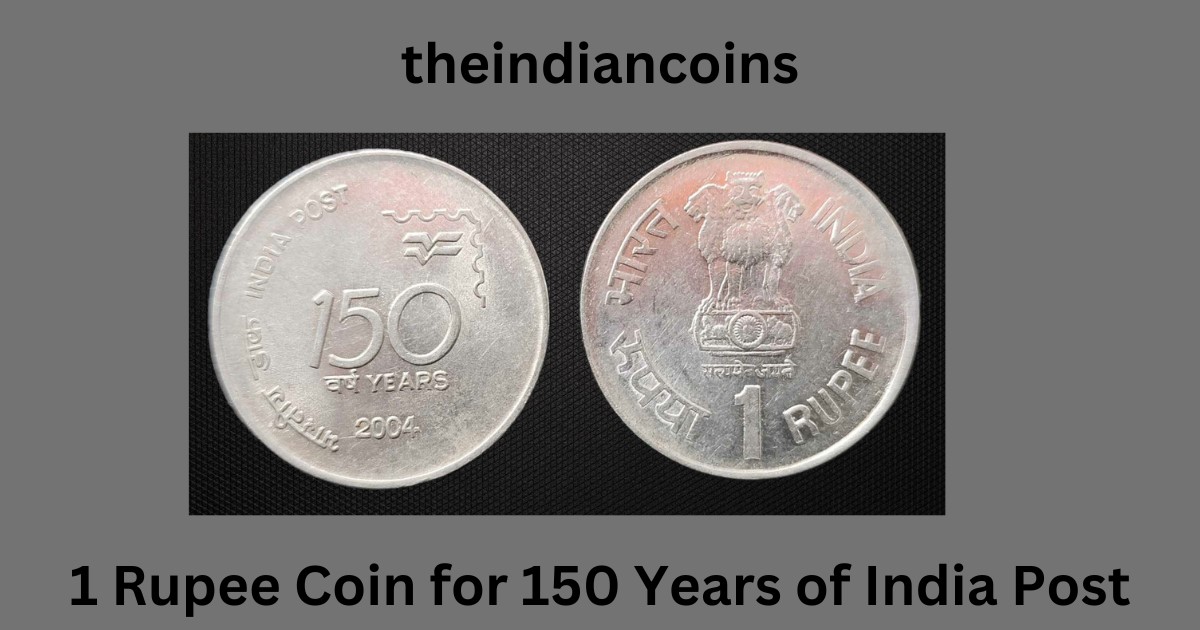 The Magnificent 1 Rupee Coin for 150 Years of India Post ...