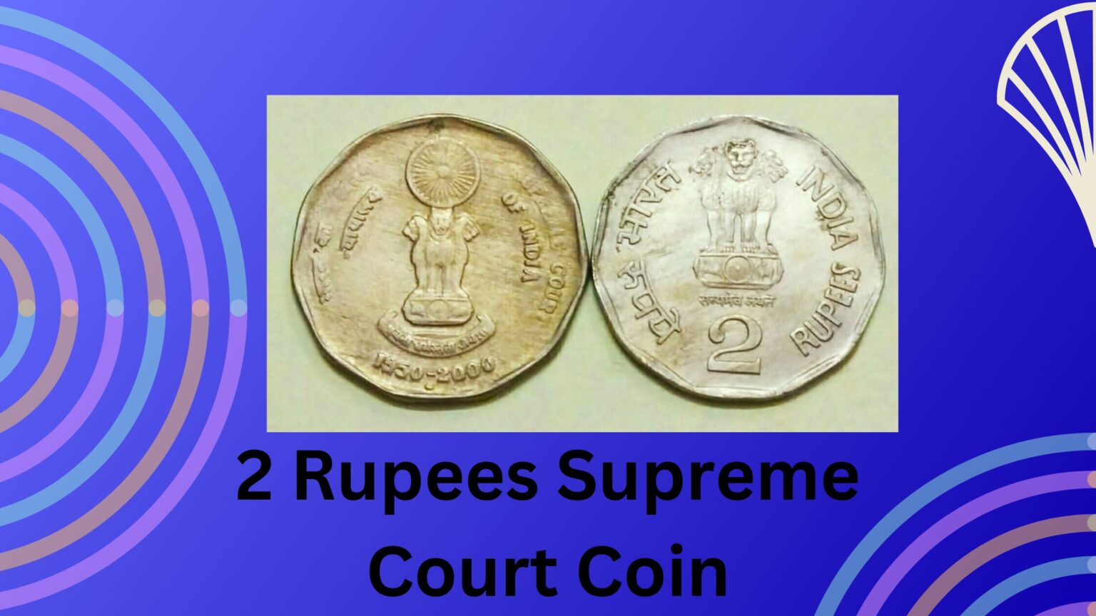 Celebrating Justice: The 2 Rupees Supreme Court Coin's Legacy ...